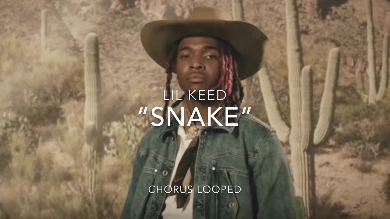 lil keed - snake (CHORUS LOOPED) snake snake snake - YouTube