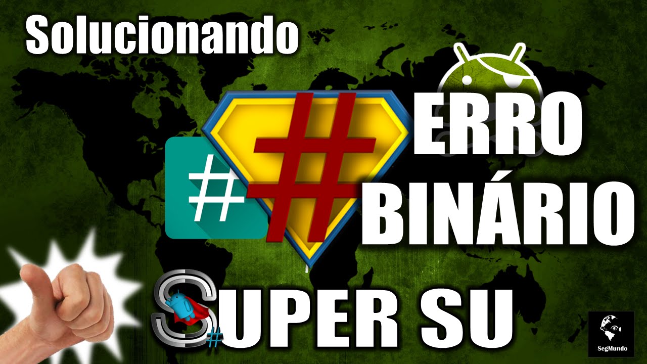 Como Resolver o erro de "Binário" do "Super SU" - YouTube
