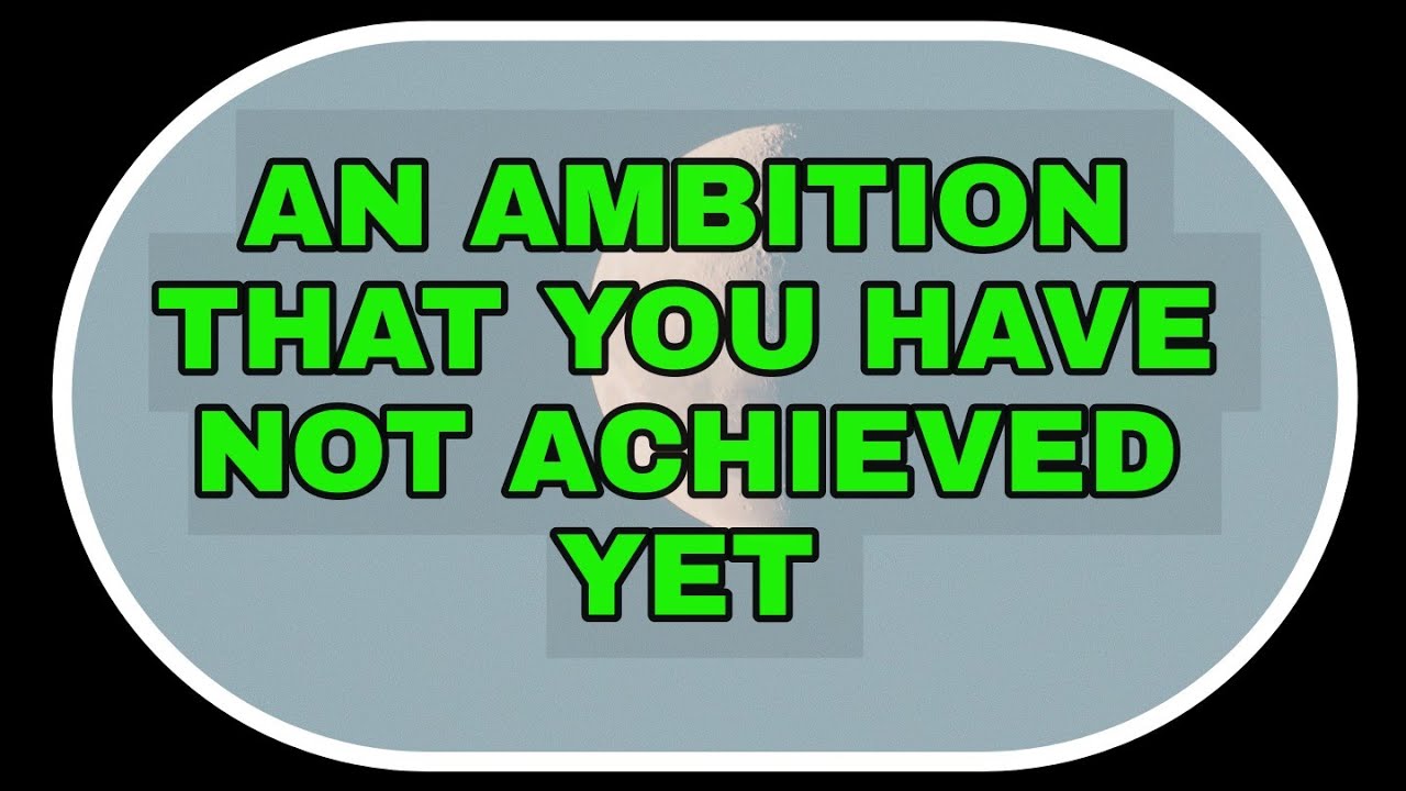 CUE CARD:- AN AMBITION THAT YOU HAVE NOT ACHIEVED YET. - YouTube