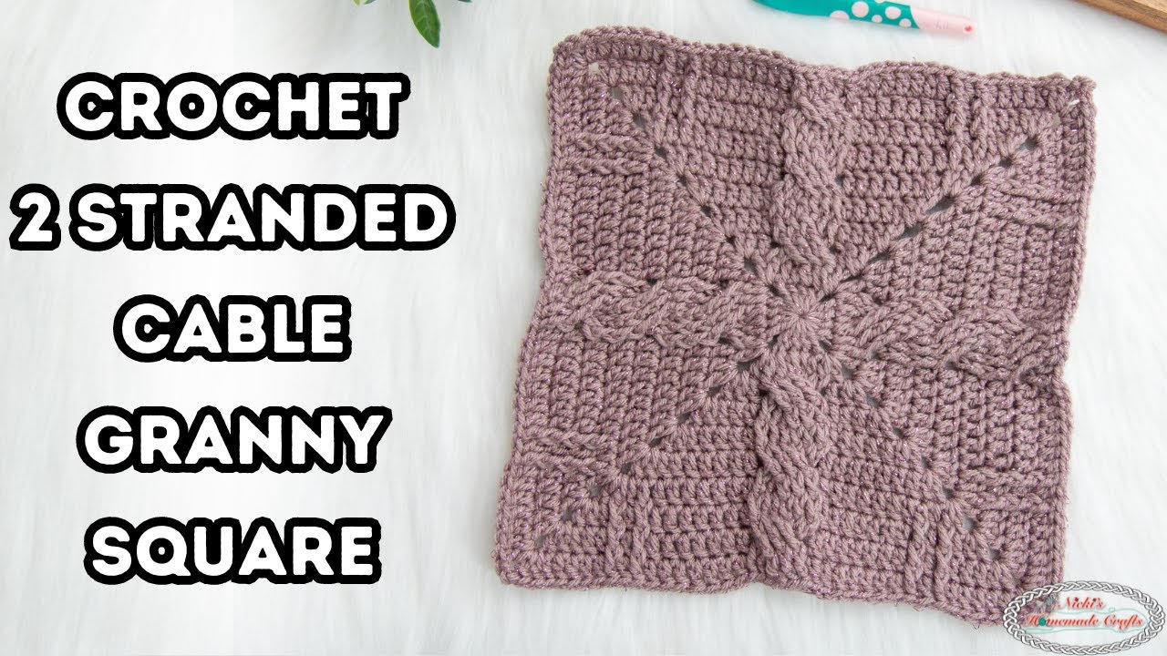 How to Crochet CABLES [2 Stranded Braid Granny Square] - Mystery CAL ...