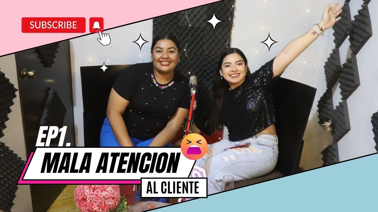 EP1. MALA ATENCION AL CLIENTE - YouTube