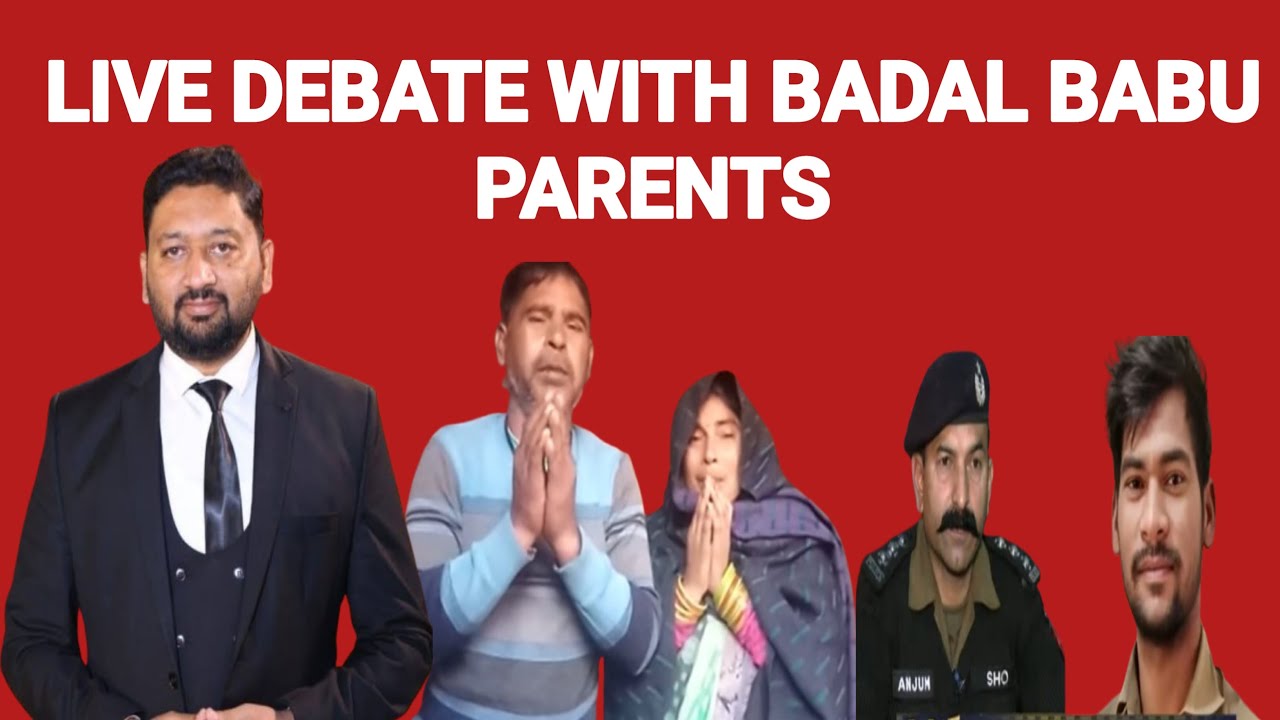 Grand Live With Badal Babu Parents || Babdal Babu Case Latest Update # ...