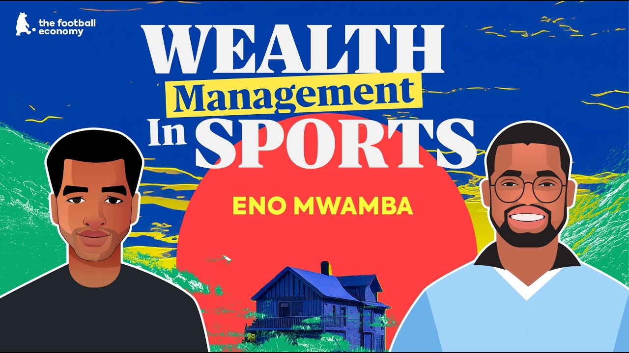 Financial Empowerment for Footballers with Eno Mwamba | Episode 20 ...