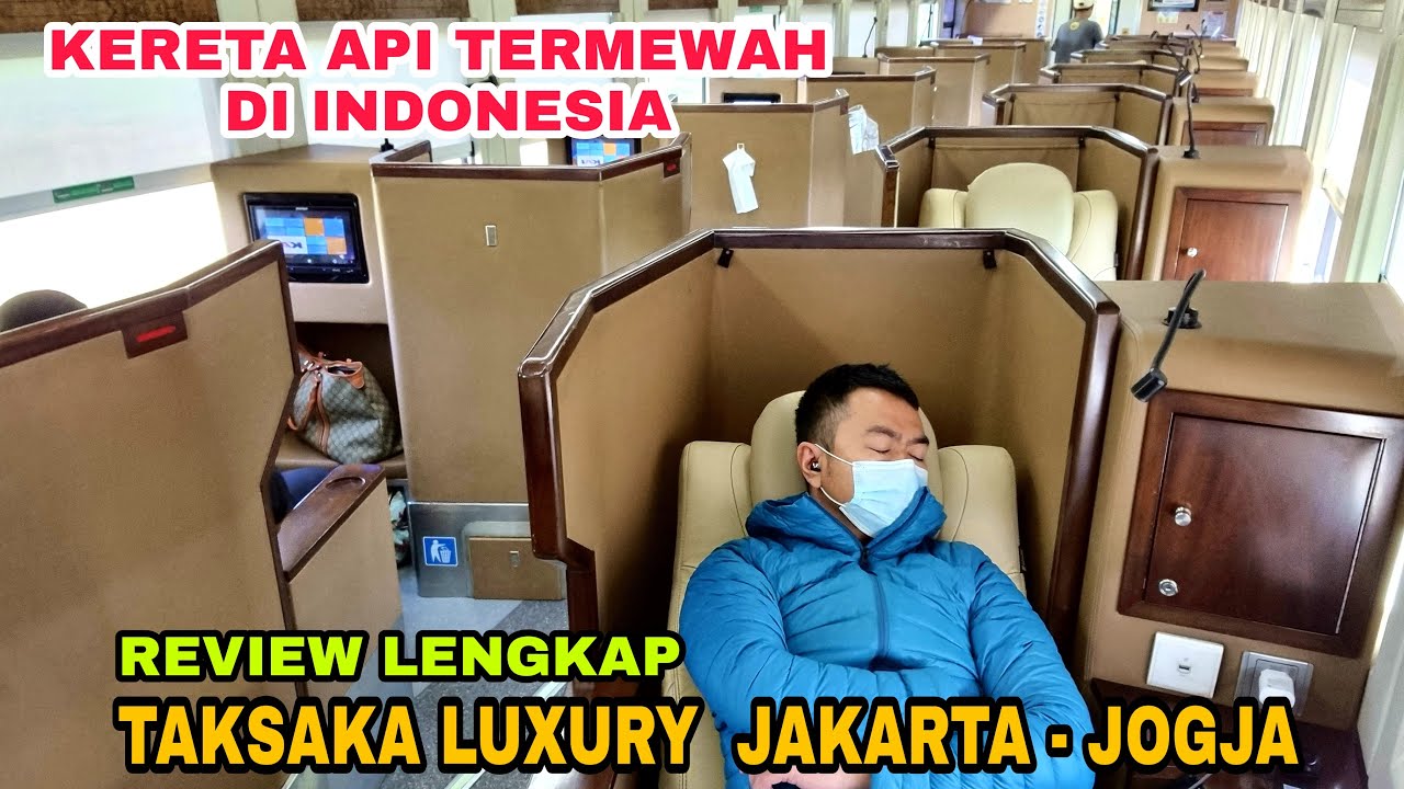 KERETA API PALING MEWAH DI INDONESIA | TAKSAKA LUXURY | 1 GERBONG CUMA ...