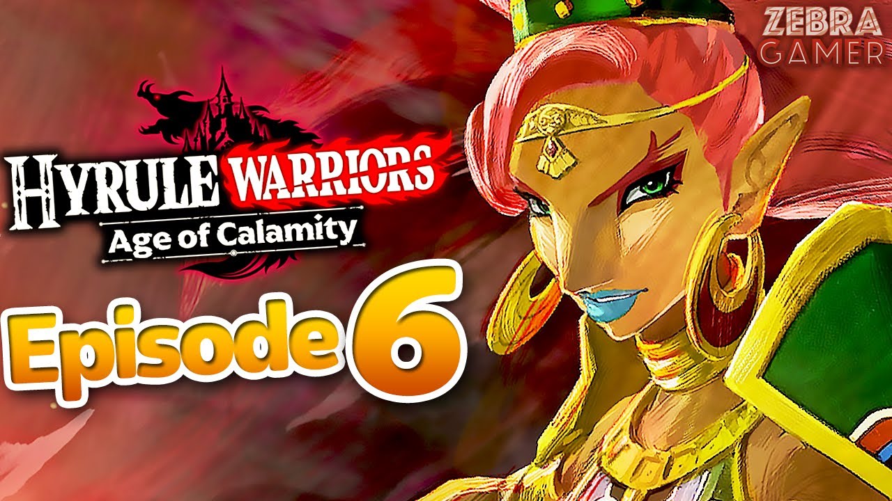 Hyrule Warriors: Age of Calamity Gameplay Walkthrough Part 6 - Urbosa ...
