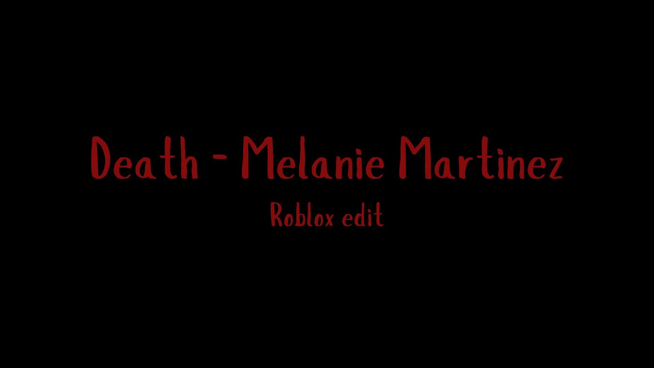 Death - Melanie Martinez Roblox Edit {FLASH WARNING} {TRIGGER WARNING} #roblox - YouTube