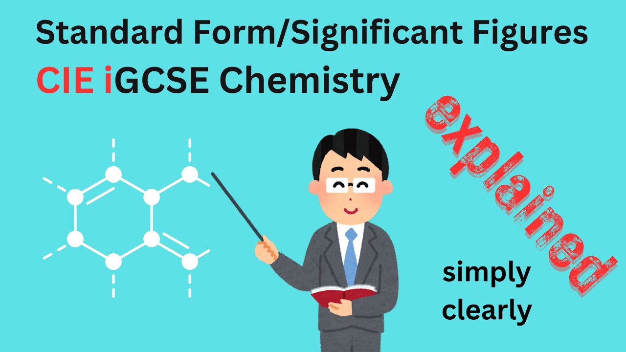 Standard form Significant figures | Cambridge iGCSE Chemistry Explained ...