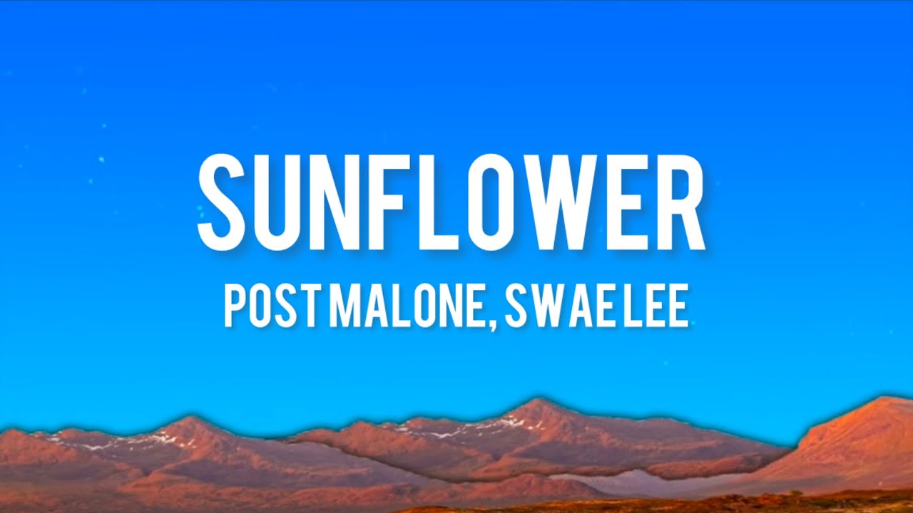 SUNFLOWER ~ POST MALONE, SWAE LEE (OFFICIAL AUDIO LYRICS) | VIBE MUSIC ...