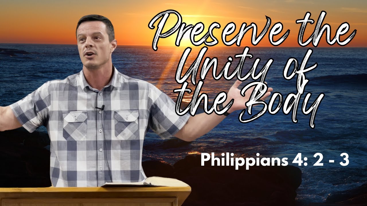 Preserve the Unity of the Body | Philippians 4: 2 - 3 - YouTube