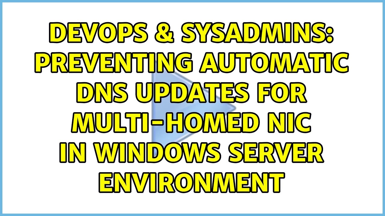 Preventing automatic DNS updates for multi-homed NIC in Windows Server ...