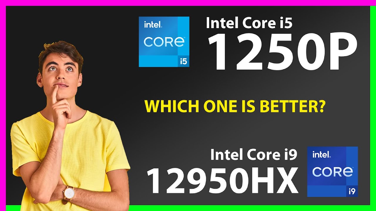 INTEL Core i5 1250P vs INTEL Core i9 12950HX Technical Comparison - YouTube