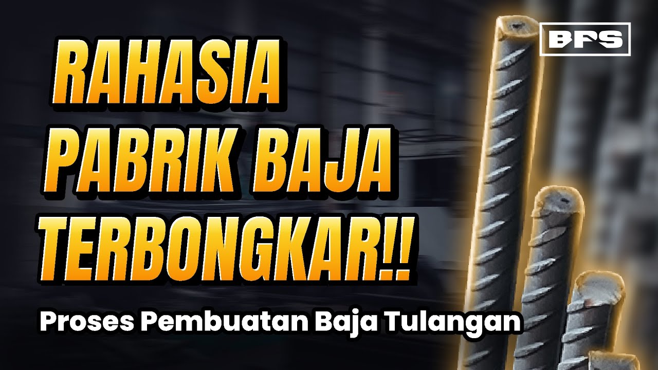 JARANG ORANG TAHU! Ternyata Begini Proses Pembuatan Baja Tulangan ...