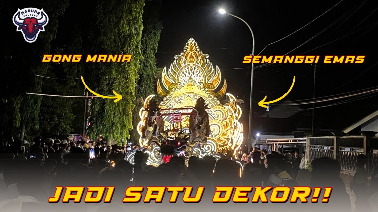 GONG MANIA DAN SEMANGGI EMAS SATU DEKORASI‼️GULUK GULUK SUMENEP🔥#daul # ...