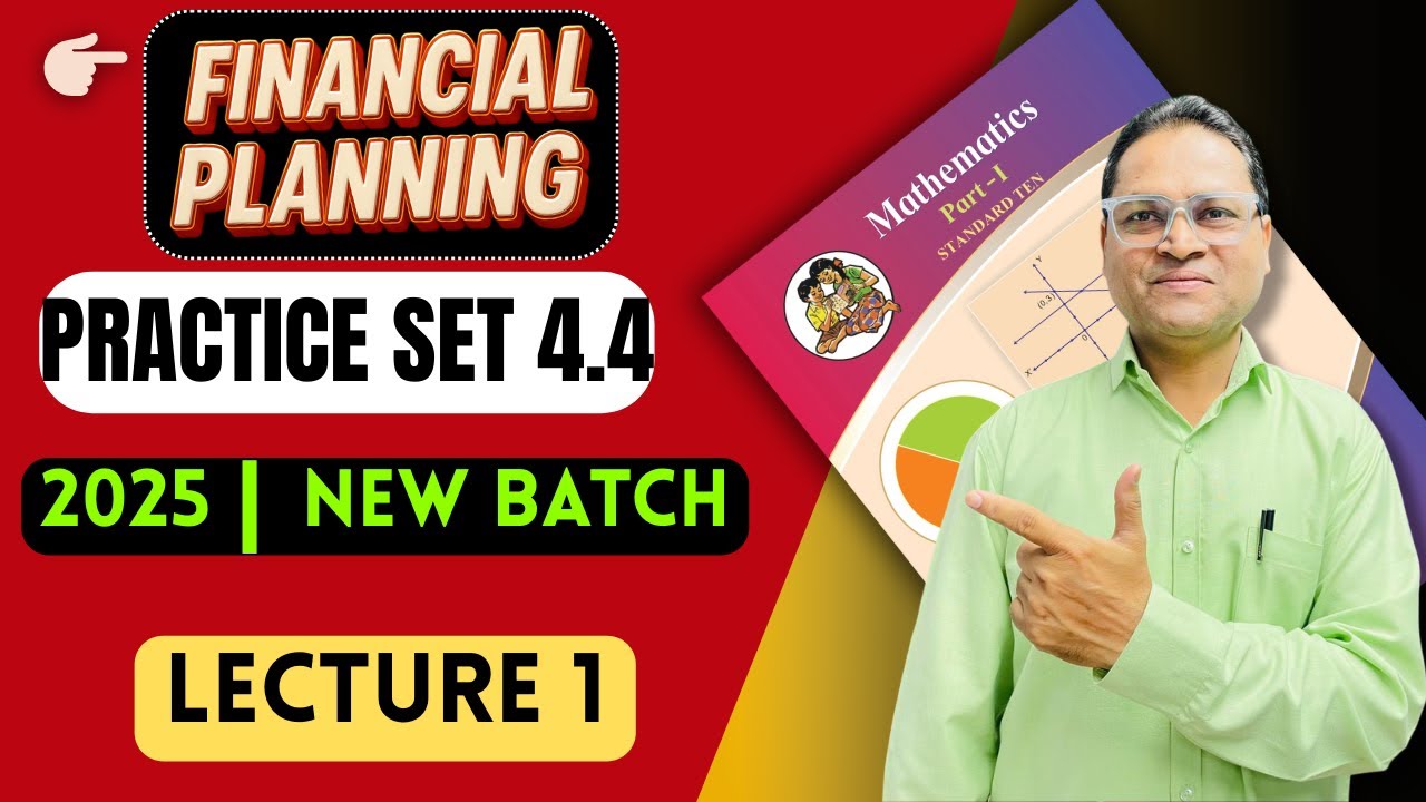 Financial Planning |Practice set 4.4|Lecture-1|SSC Class 10th Algebra ...