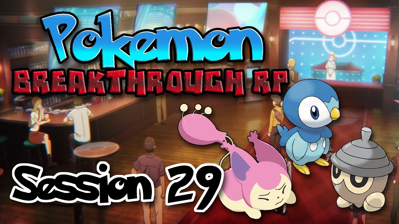 Pokemon Breakthrough Rp Session 29 - YouTube