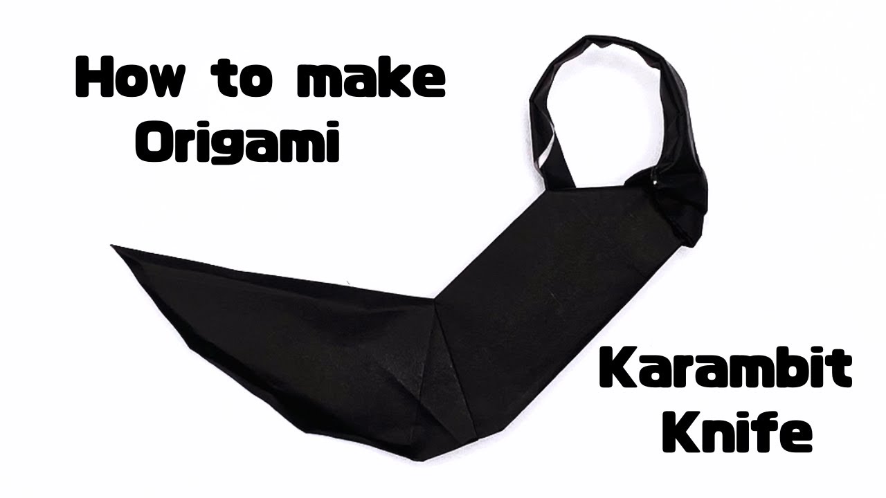 Origami Karambit Knife | How to make Origami || Paper Craft Tutorial ...