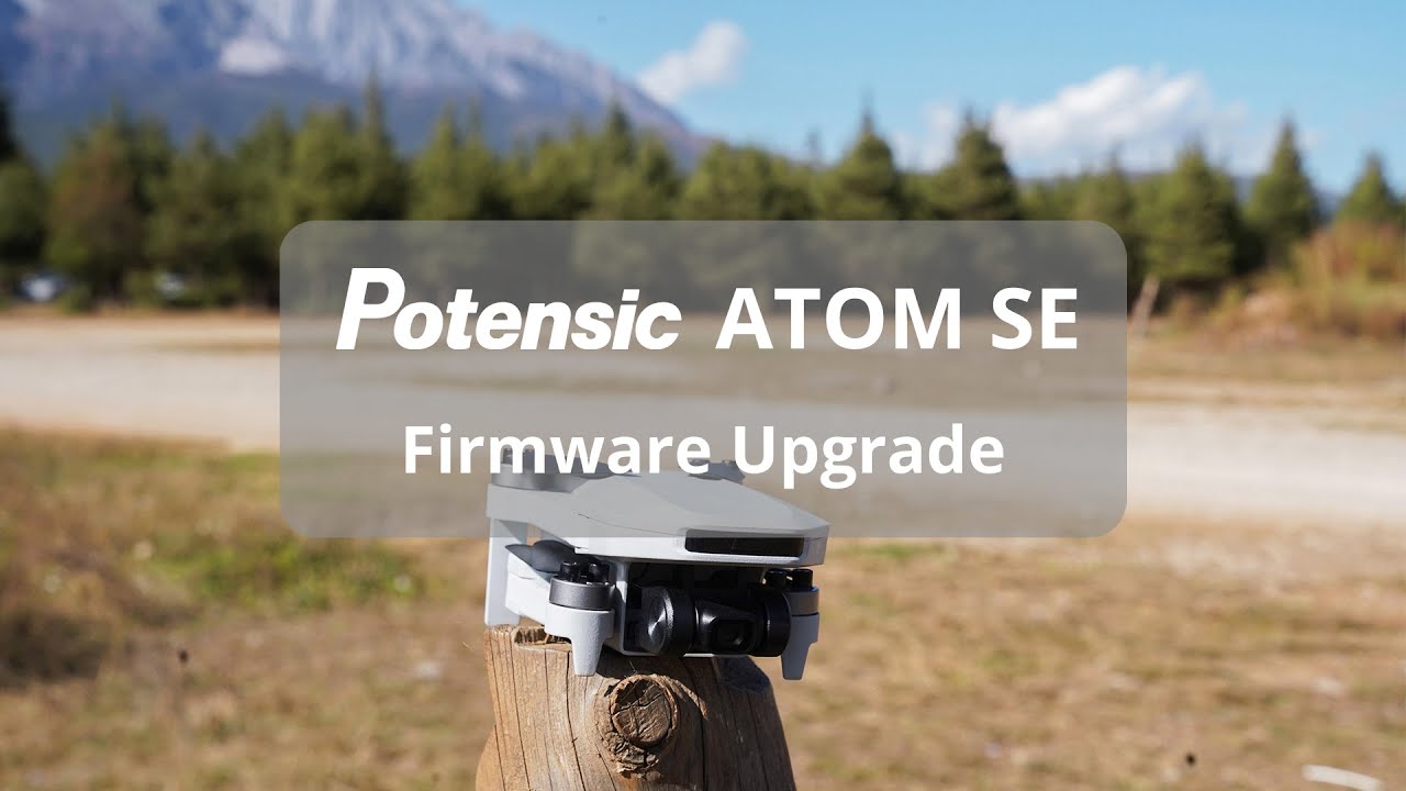 How to update ATOM SE | Potensic Tips - YouTube