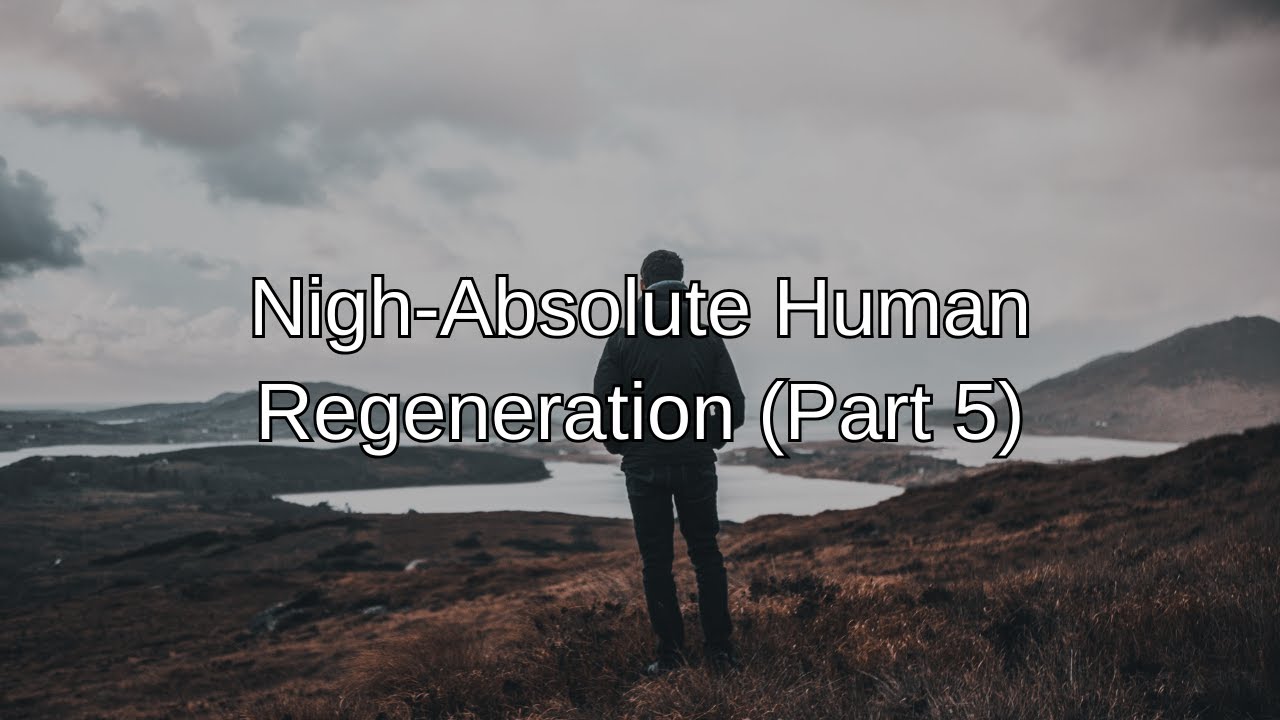 Nigh-Absolute Human Regeneration (Part 5) - Subliminal Audio - YouTube