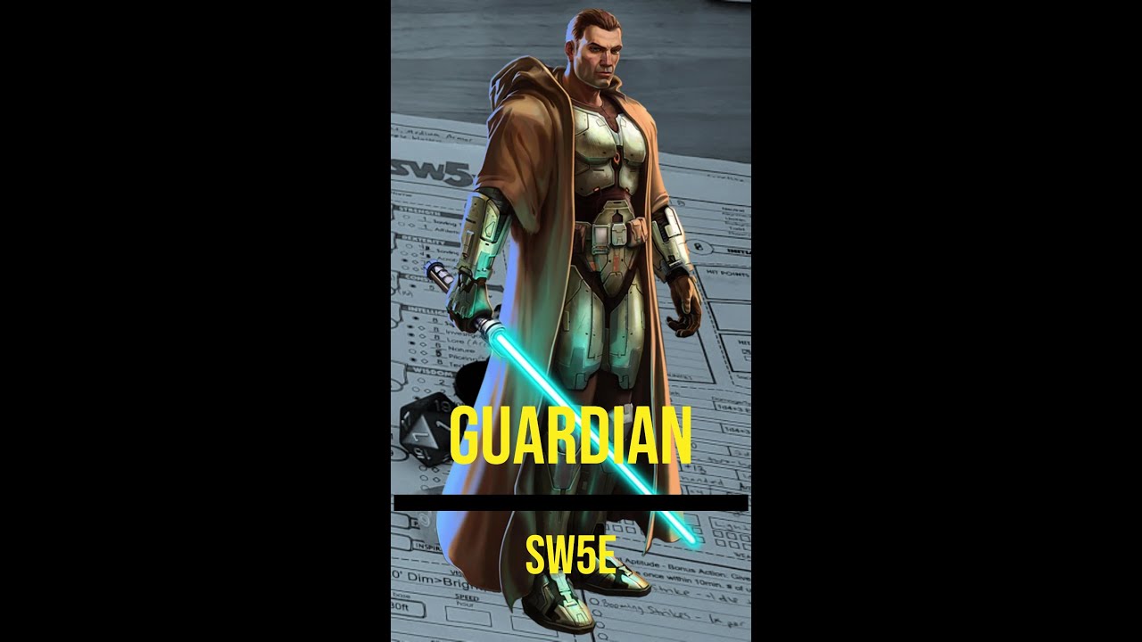 The Guardian class | Star Wars 5e (SW5e) Beginner's Guide - YouTube