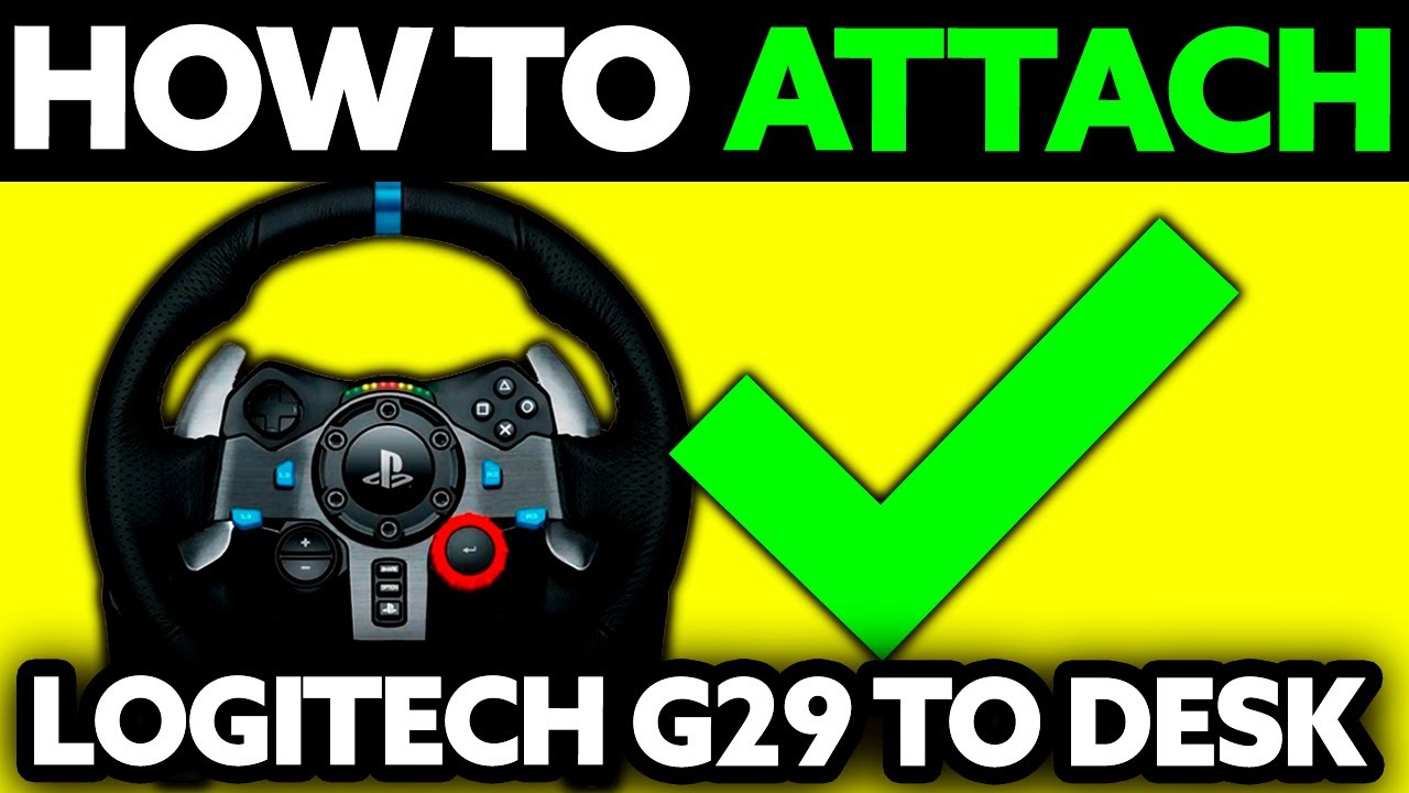 How To Attach Logitech G29 to Desk (2025) - Step by Step - YouTube