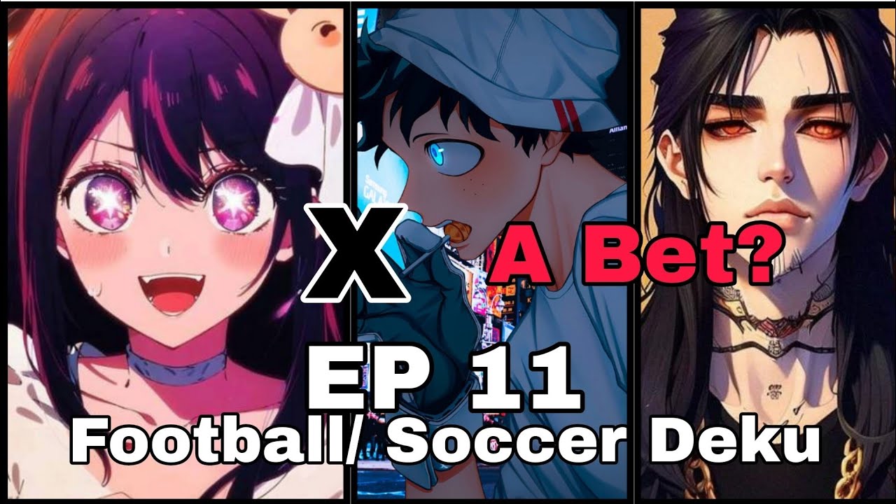 Football / Soccer Deku EP 11 ; Deku texting story / Izuku texting story ...