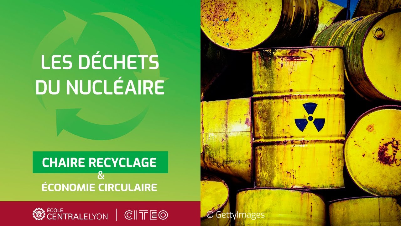 Les déchets du nucléaire - Quels sont-ils ? Comment les recycler ...