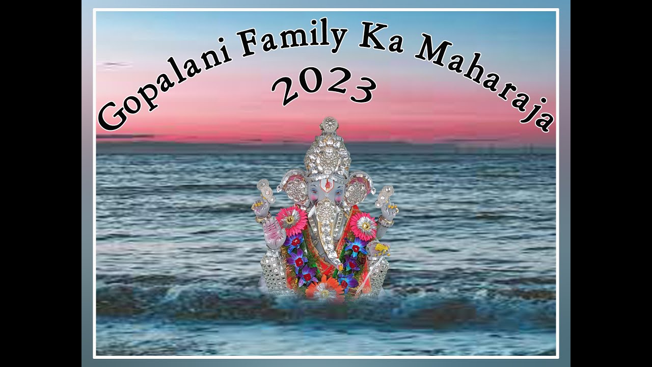 Gopalani Family Ka Maharaja 2023 - YouTube