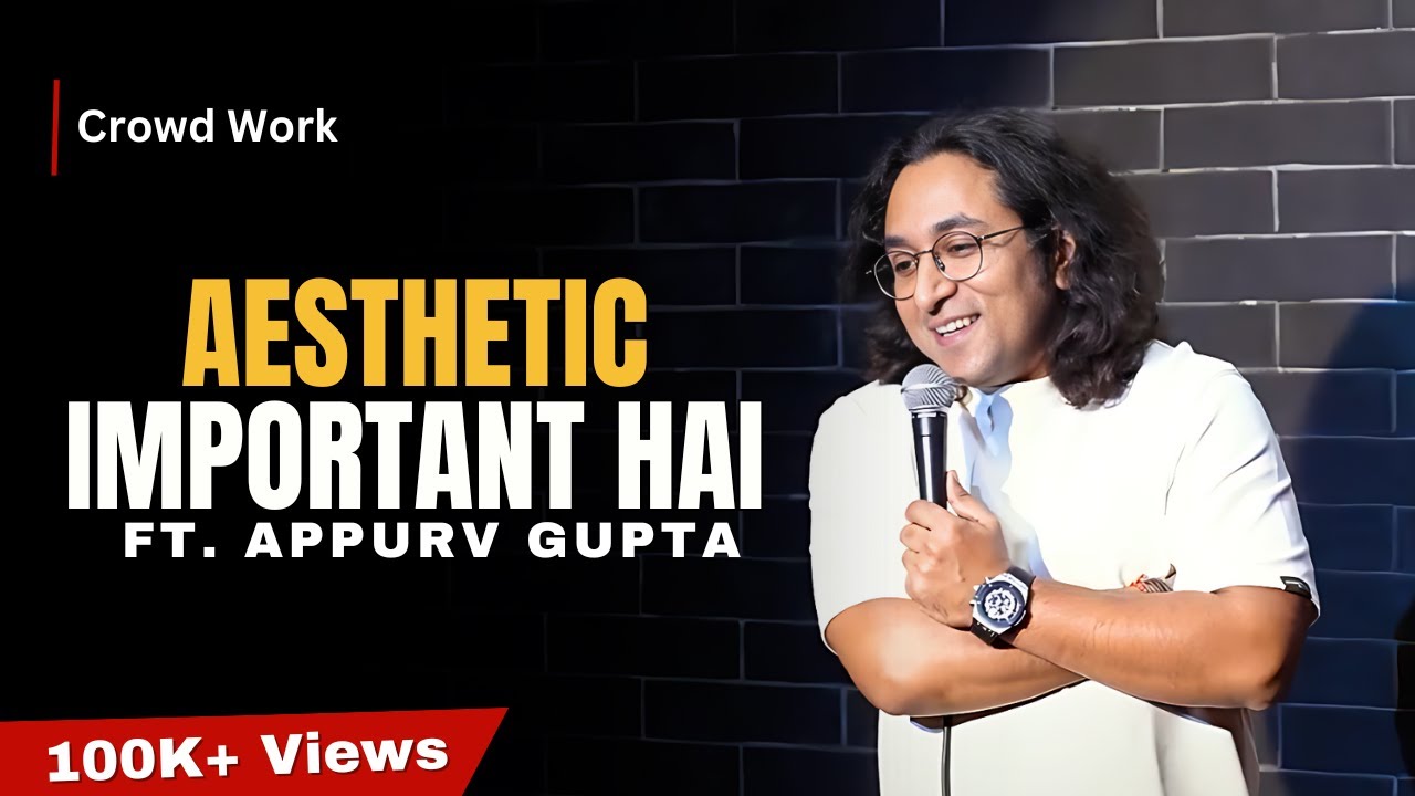 Aesthetic Important Hai | Stand-Up Comedy by Appurv Gupta Aka GuptaJi ...
