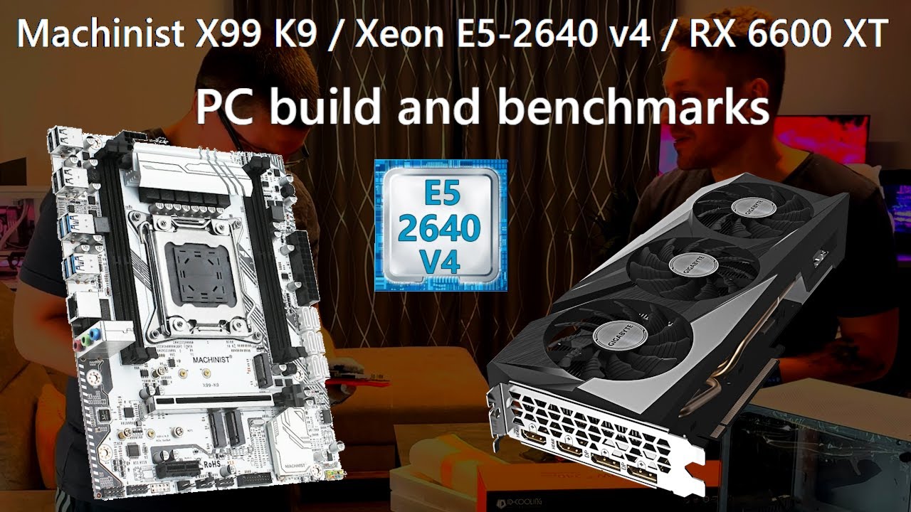 Machinist X99 K9 / Xeon E5-2640 v4 / RX 6600 XT / white PC build and benchmarks - YouTube