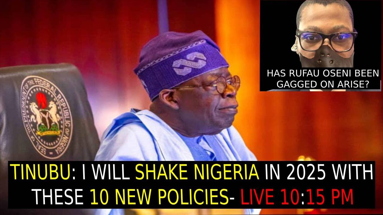 TINUBU: I WILL SHAKE NIGERIA IN 2025 WITH THESE 10 NEW POLICIES - YouTube