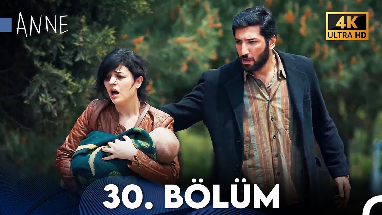 Anne 30. Bölüm (4K Ultra HD) - YouTube