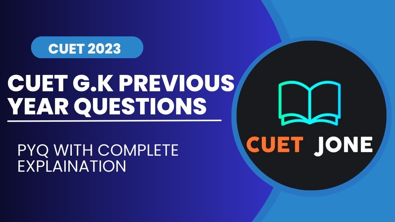 CUET GK Previous Year Question Paper Discussion || CUET JONE || # ...