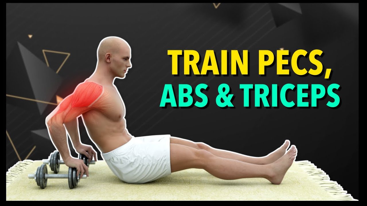 BIGGER, STRONGER, BETTER: 4 TOP EXERCISES FOR PECS, ABS, AND TRICEPS ...