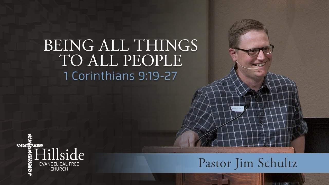 Being All Things to All People - 1 Corinthians 9:19-27 - Pastor Jim ...