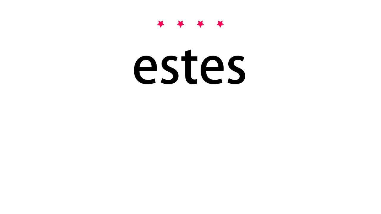 How to pronounce estes - Vocab Today - YouTube