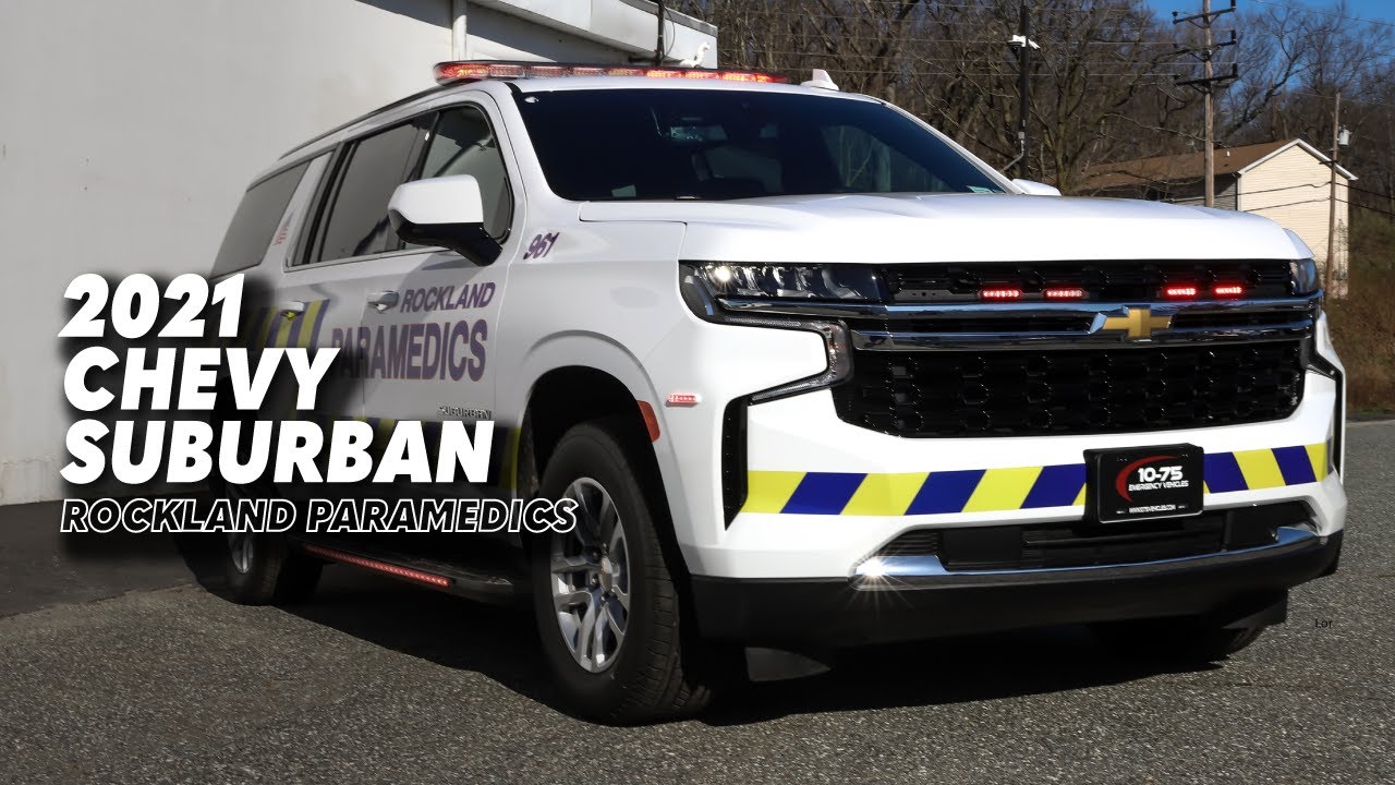 2021 Chevy Suburban | Paramedics Vehicle | Rockland Paramedics |10-75 ...