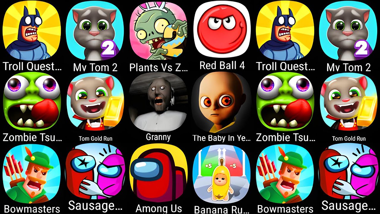 Red Ball 4,Troll Quest TV Show,My Talking Tom 2,Plants vs Zombies 2 ...
