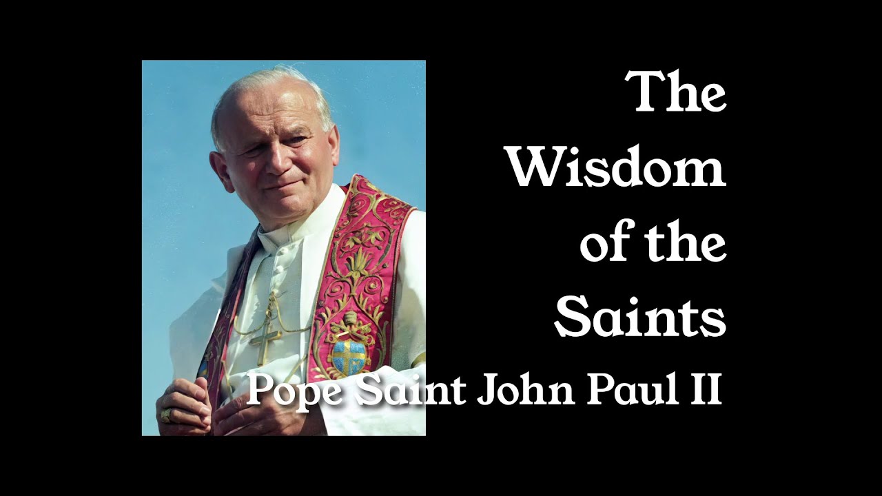 The Wisdom of the Saints: Pope Saint John Paul II - Prayer - #prayer # ...