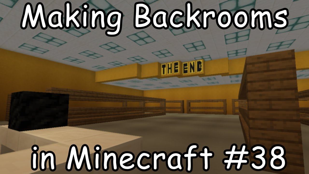 Making the Backrooms in Minecraft Part 38 ( Level THE END ) - YouTube