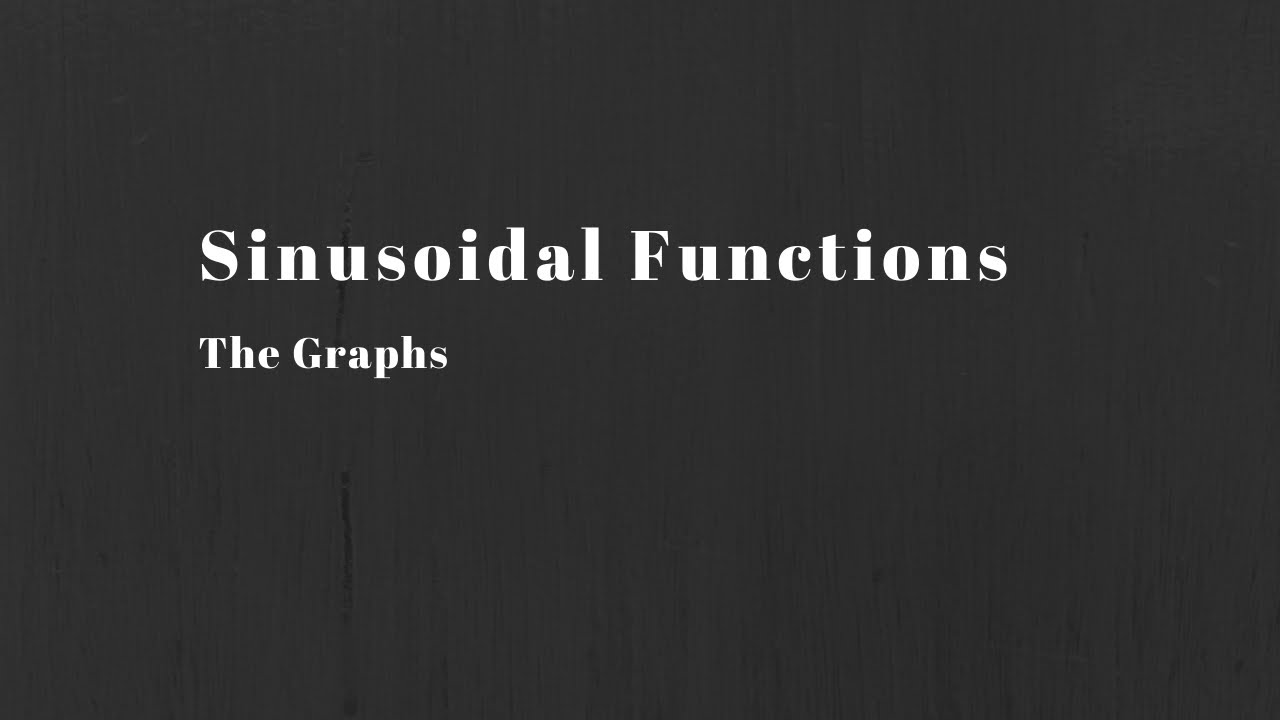 Math 30-2: The Graphs of Sinusoidal Functions - YouTube