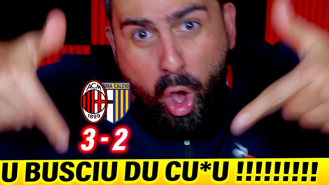 U BUSCIU DU CU*U DE CONCEIÇÃO!!!! MILAN - PARMA: 3-2 - YouTube