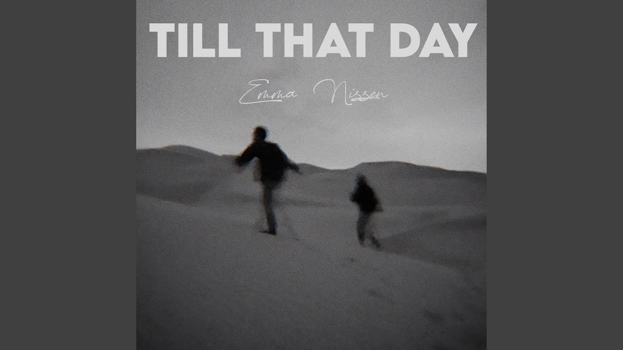 Emma Nissen - Till that day Chords - Chordify