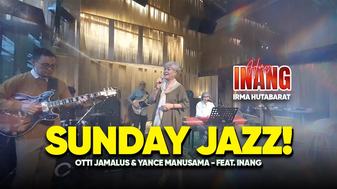 🔴 Sunday Jazz ! Otti Jamalus & Yance Manusama - Feat Inang - YouTube