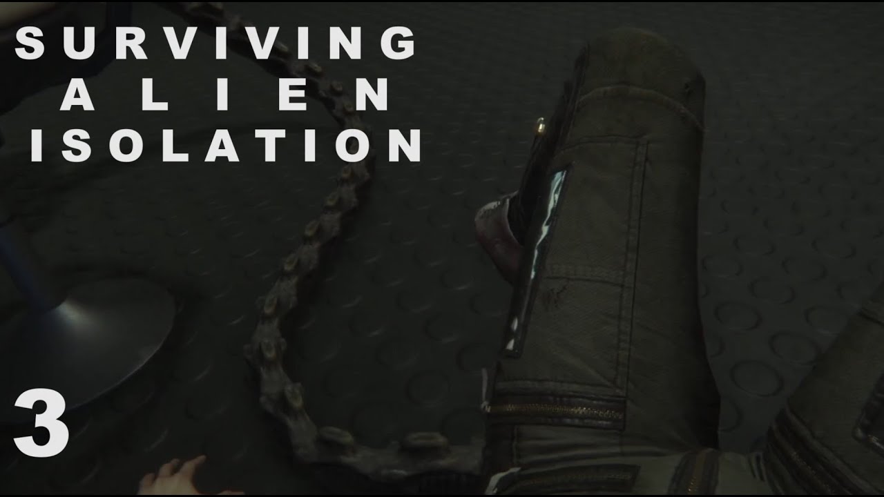 Surviving Alien Isolation Episode 3 - First Encounter with Alien - YouTube