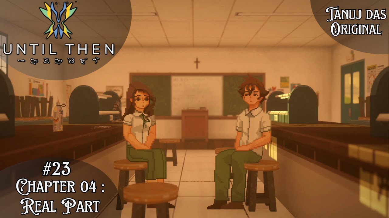Until Then Chapter 04 | Ep23 | Real Part | 1st Playthrough | No ...