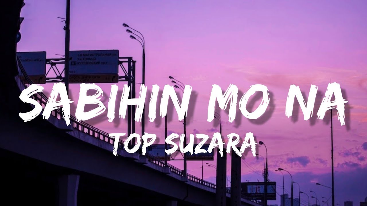 Sabihin mo na - Top Suzara (Lyric Video) - YouTube Music