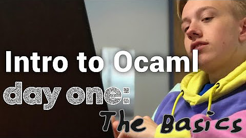 An Introduction to Ocaml - YouTube