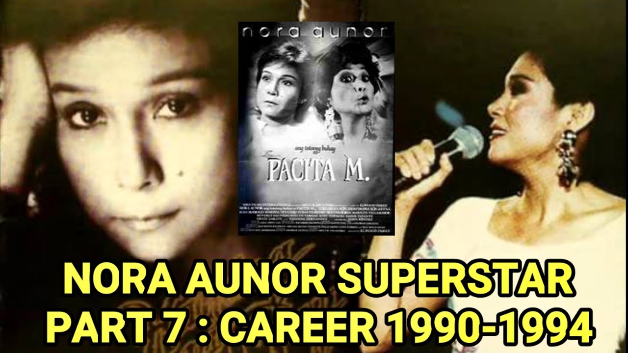 NORA AUNOR SUPERSTAR• PART 7 CAREER: 1990-1994 - YouTube