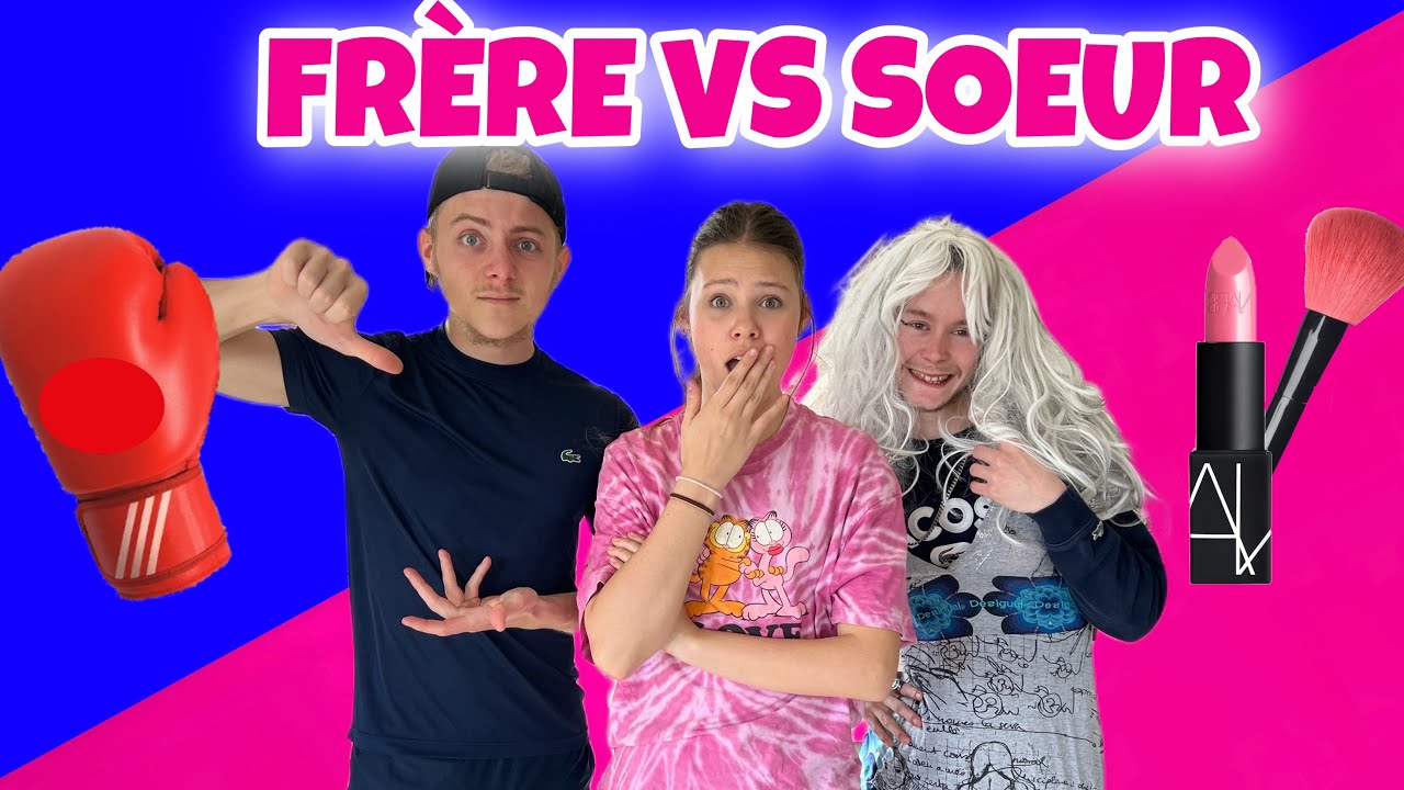 FILLE VS GARÇON // SOEUR VS FRÈRE - YouTube