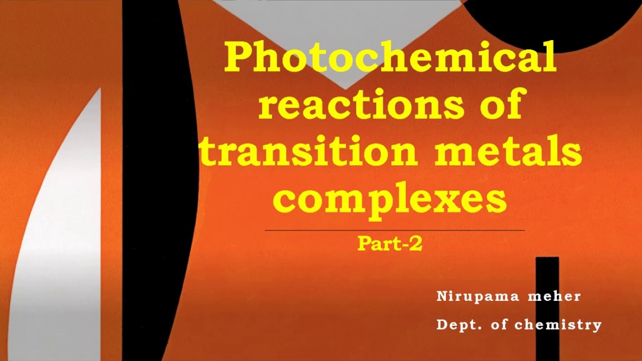 Photochemical reactions of Transition Metals Complexes Part-2 - YouTube